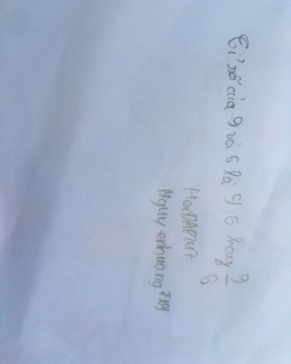 Tìm tỉ số của 9 và 6 helpppppp câu hỏi 4236434 - hoidap247.com