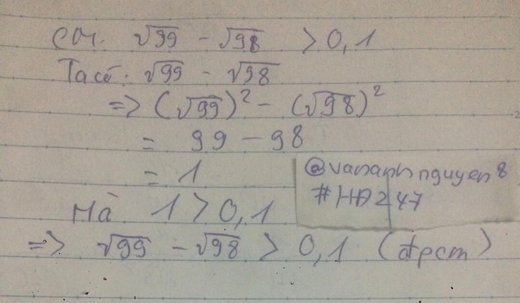 Chứng minh: . $\sqrt{99}$ -$\sqrt{98}$ > 0,1 câu hỏi 4629127 ...