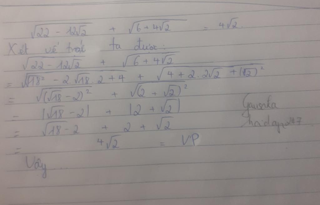 Chứng minh rằng $\sqrt{22-12.\sqrt{2}}$-$\sqrt{6+4.\sqrt{2}}$=4$\sqrt{2 ...