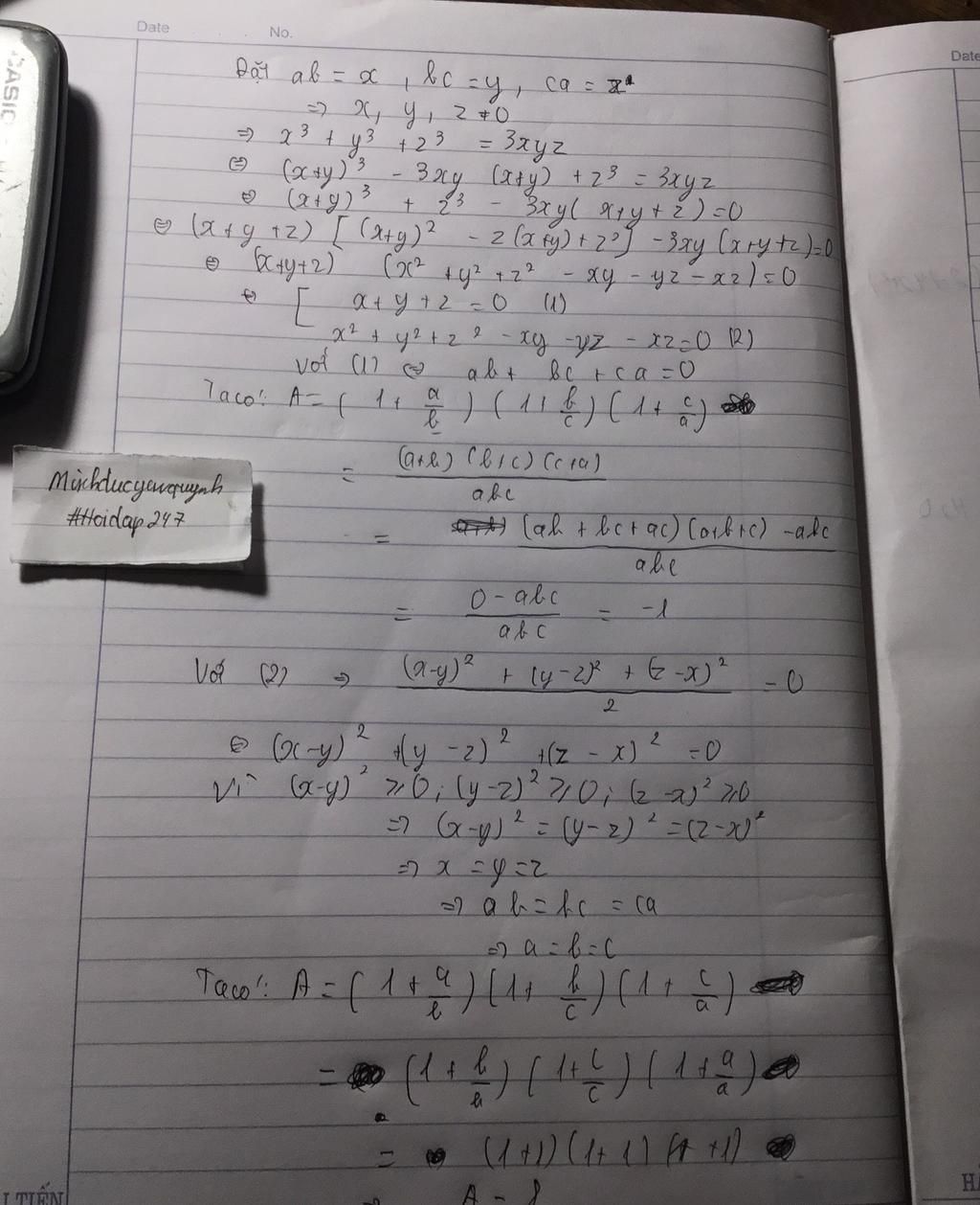 Biết $a^{3} b^{3} +b^{3} c^{3} +c^{3} a^{3}$=3$a^{2} b^{2} c^{2}$ Tính ...