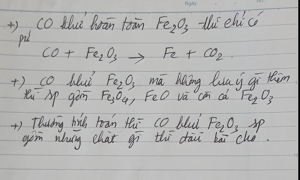 Mọi ng cho mình hỏi là khi làm toán hóa thì khi nào Fe203 + co -> fe3o4 + co2 còn khi nào Fe2o3 ...