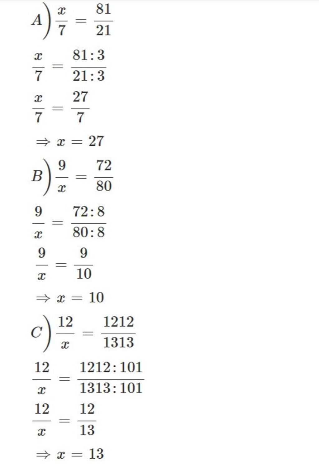 A x/7 = 81/21 B 9/x = 72/80 C 12/x = 1212/1313 Viết lời giải chi tiết ...