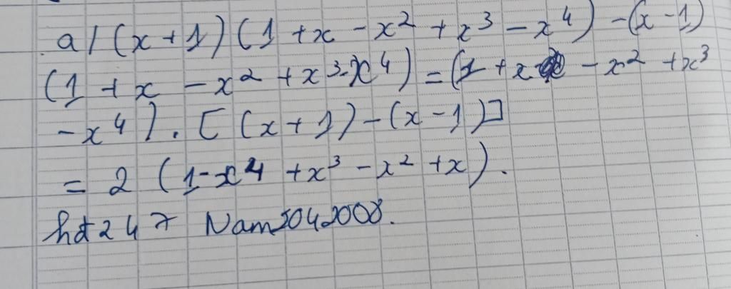 `a, (x+1) (1+x-x^2+x^3-x^4) - (x-1) (1+x-x^2+x^3-x^4)` câu hỏi 5011891 ...