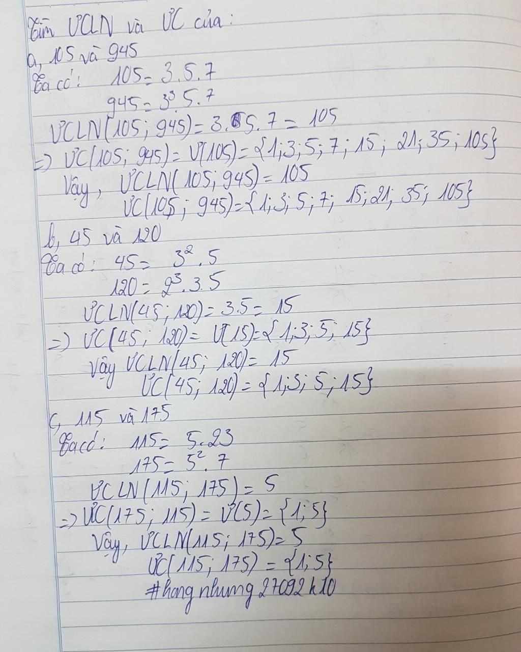 Tìm UCLN và ƯC của A/ 105 và 945 b/ 45và 120 C/ 115 và 175 câu hỏi ...