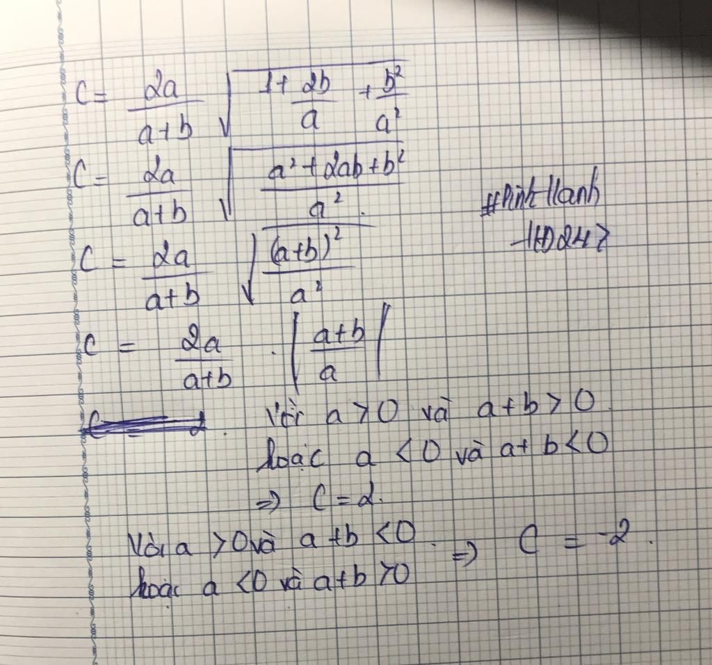 rút gọn C = $\frac{2a}{a+b}$ $\sqrt{1+\frac{2b}{a}+\frac{b²}{a²} }$ câu ...