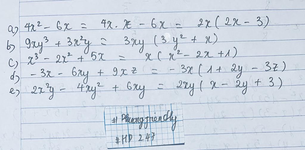Phân tích các đa thức sau thành nhân tử: a) 4x²-6x. b) 9xy³+3x²y. c) x³ ...