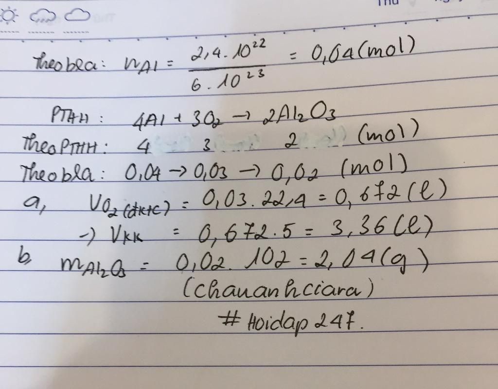 Cho phản ứng: 4Al+3O2->2Al2O3. Biết có 2,4×10²² nguyên tử Al phản ứng A ...