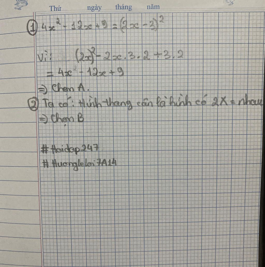 Đa thức 4x2 - 12x + 9 phân tích thành nhân tử là: A. (2x - 3)2 B. 2x + 3 C. 4x - 9 Hình nào sau ...