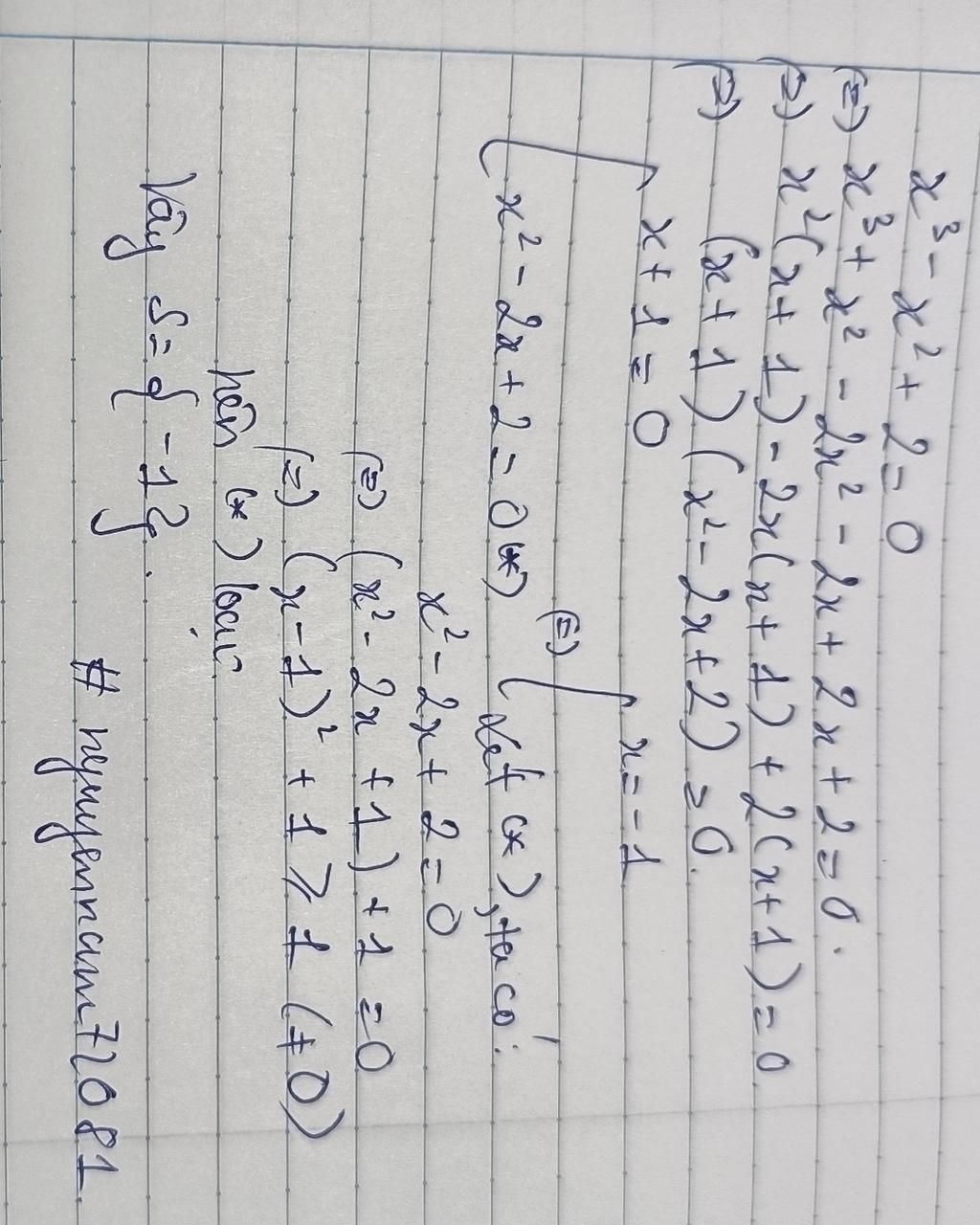 Tìm `x:` `x^3-x^2 +2=0` câu hỏi 5461808 - hoidap247.com