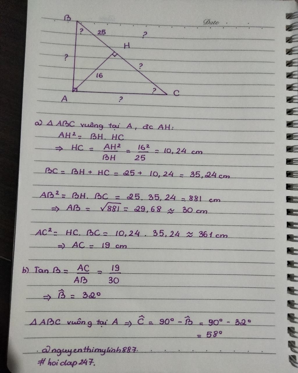 Cho tam giác ABC vuông tại A , đường cao AH biết AH = 16 , BH = 25 a) Tính lần lượt các cạnh CH ...