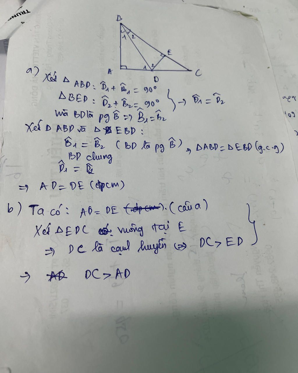 Cho tam giác ABC vuông tại A có AC>AB.Tia phân giác của góc B cắt cạnh AC ở D.Kẻ DE vuông góc ...