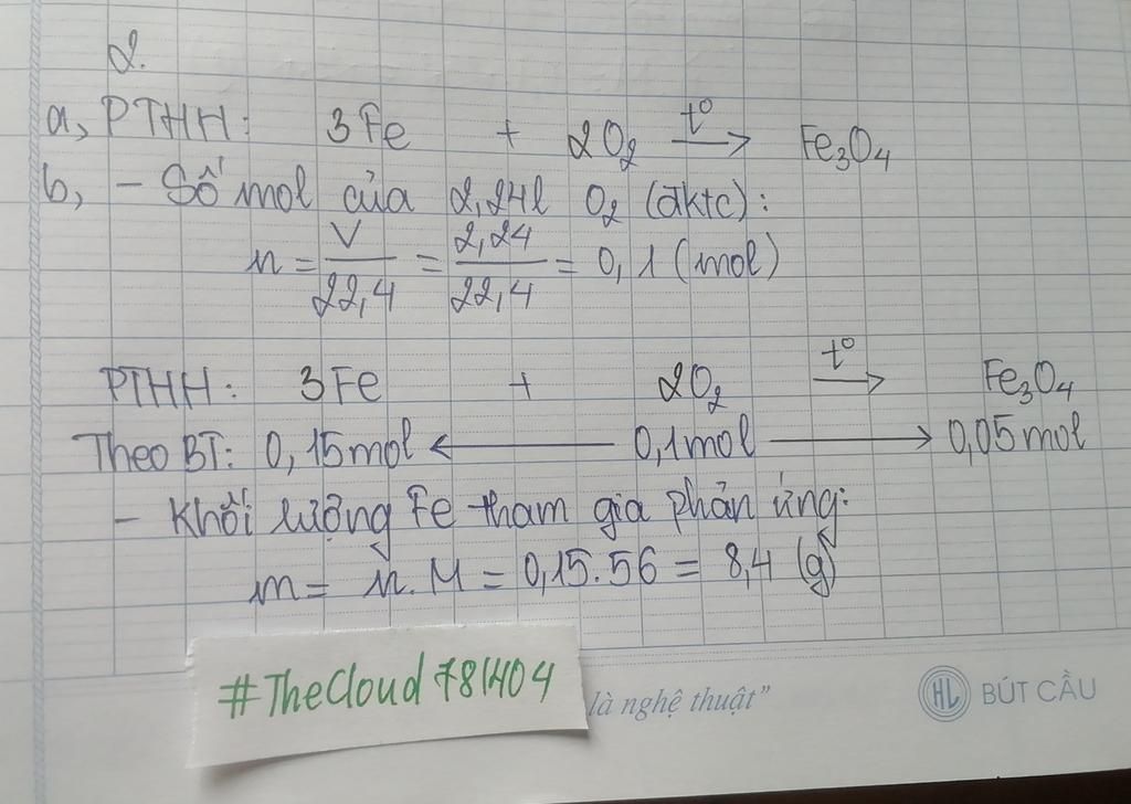câu 2 : Đốt cháy hoàn toàn sắt trong 2,24 lít khí oxi ( đktc) thu được sắt (II,III) oxit (fe3o4 ...