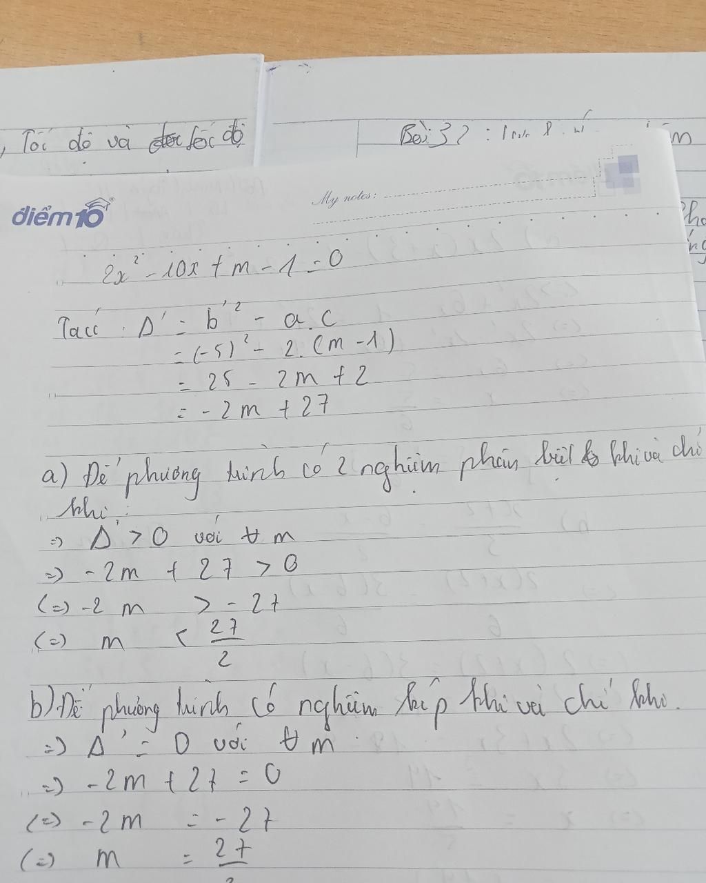Tìm m để phương trình 2x^2-10x+m-1=0 a.có 2 nghiệm phân biệt b.có ...