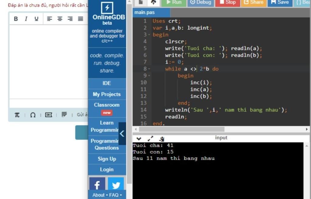 Viết chương trình nhập vào số tuổi cha (a), số tuổi con (b), biết a>2b ...