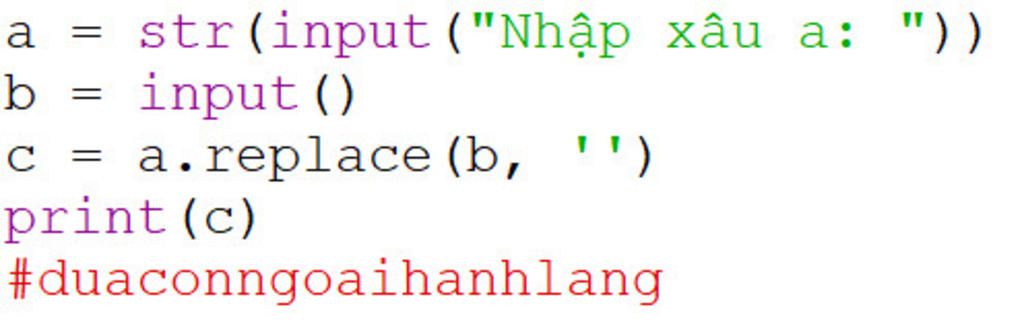 Em hãy viết chương trình Python tạo ra 1 xấu còn b từ xâu a đã cho bằng ...