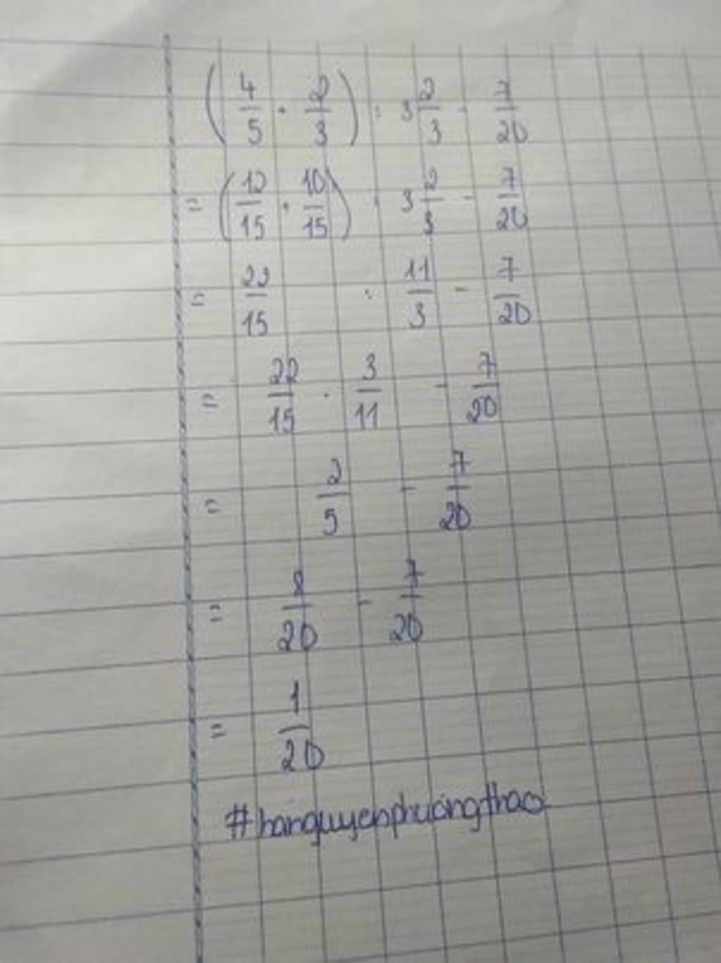 ($\frac{4}{5}$ + $\frac{2}{3}$) : 3$\frac{2}{3}$ - $\frac{7}{20}$ Ai ...