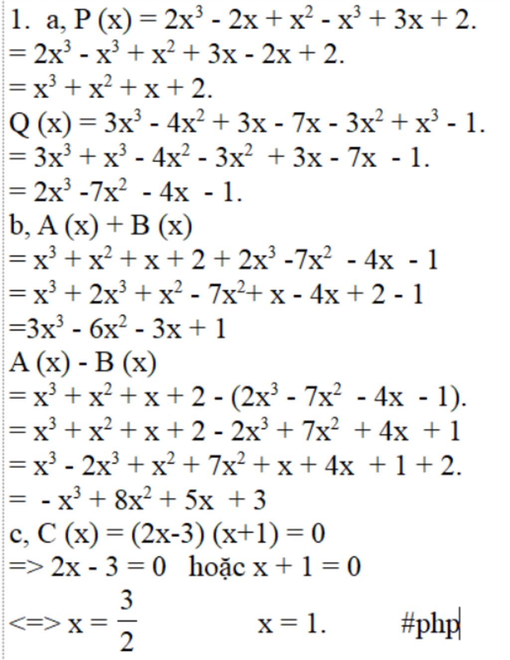 1. P(x)=2x^3-2x+x^2-x^3+3x+2 Q(x)=3x^3-4x^2+3x-7x-3x^2+x^3-1 A. Thu gọn và sắp xếp theo lũy thừa ...
