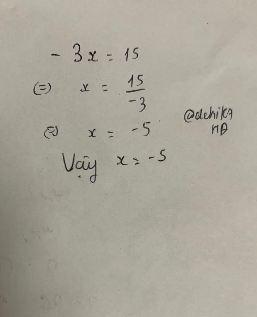 biết -3x=15 tính x giúp mình với ạaaa câu hỏi 5925044 - hoidap247.com