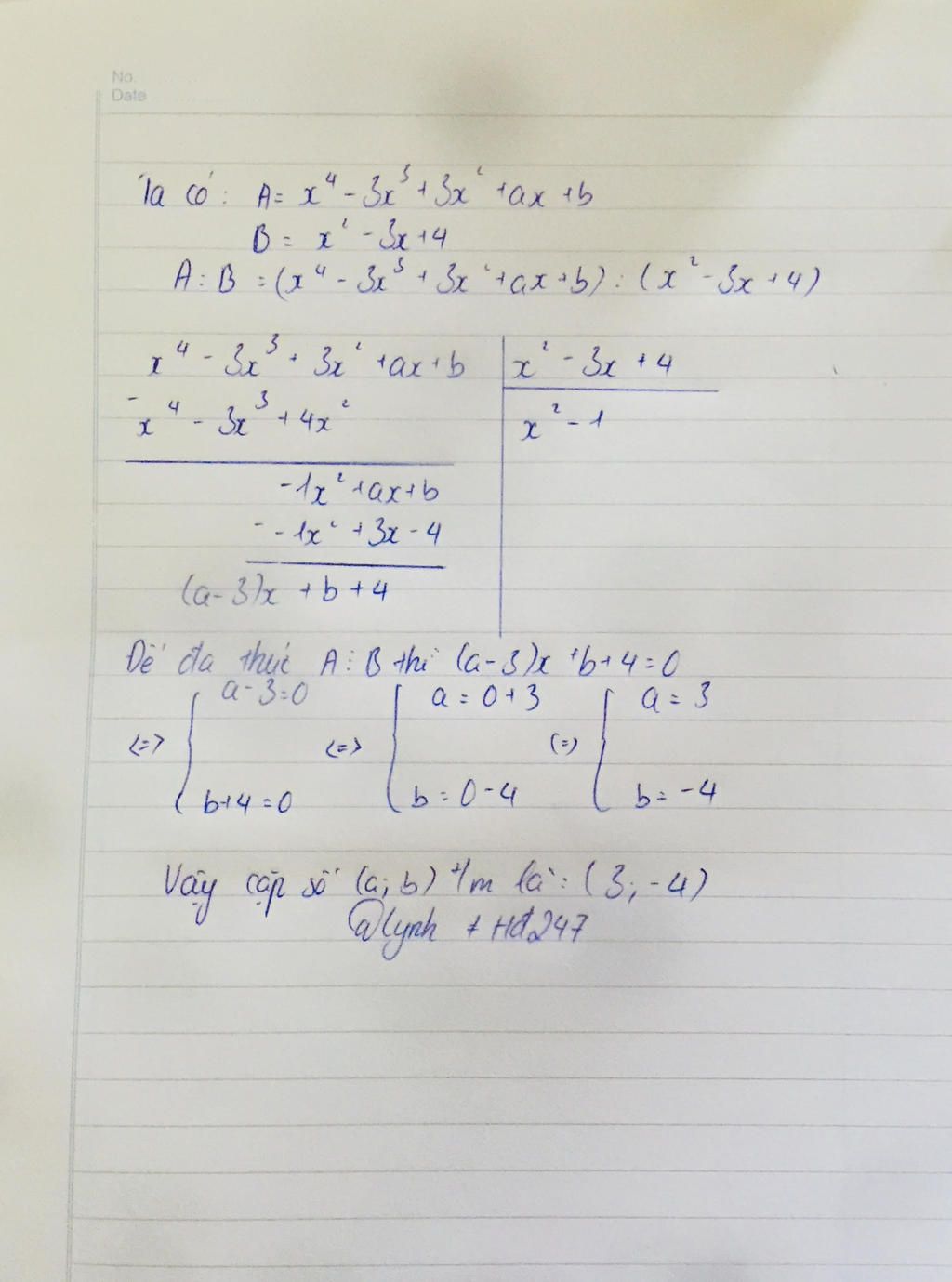 Tim a,b de A chia het cho B A=x^4-3x^3+3x^2+ax+b B=x^2-3x+4 lm theo cach lop 7 câu hỏi 5963687 ...