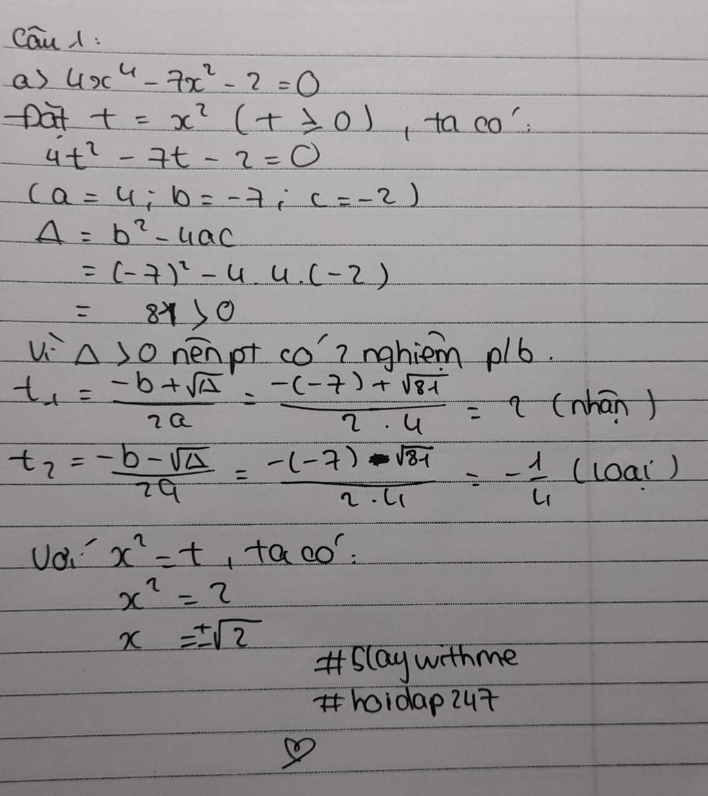1/Giải phương trình và phương trình a) $4x^{4}$- $7x^{2}$-2=0 b ...