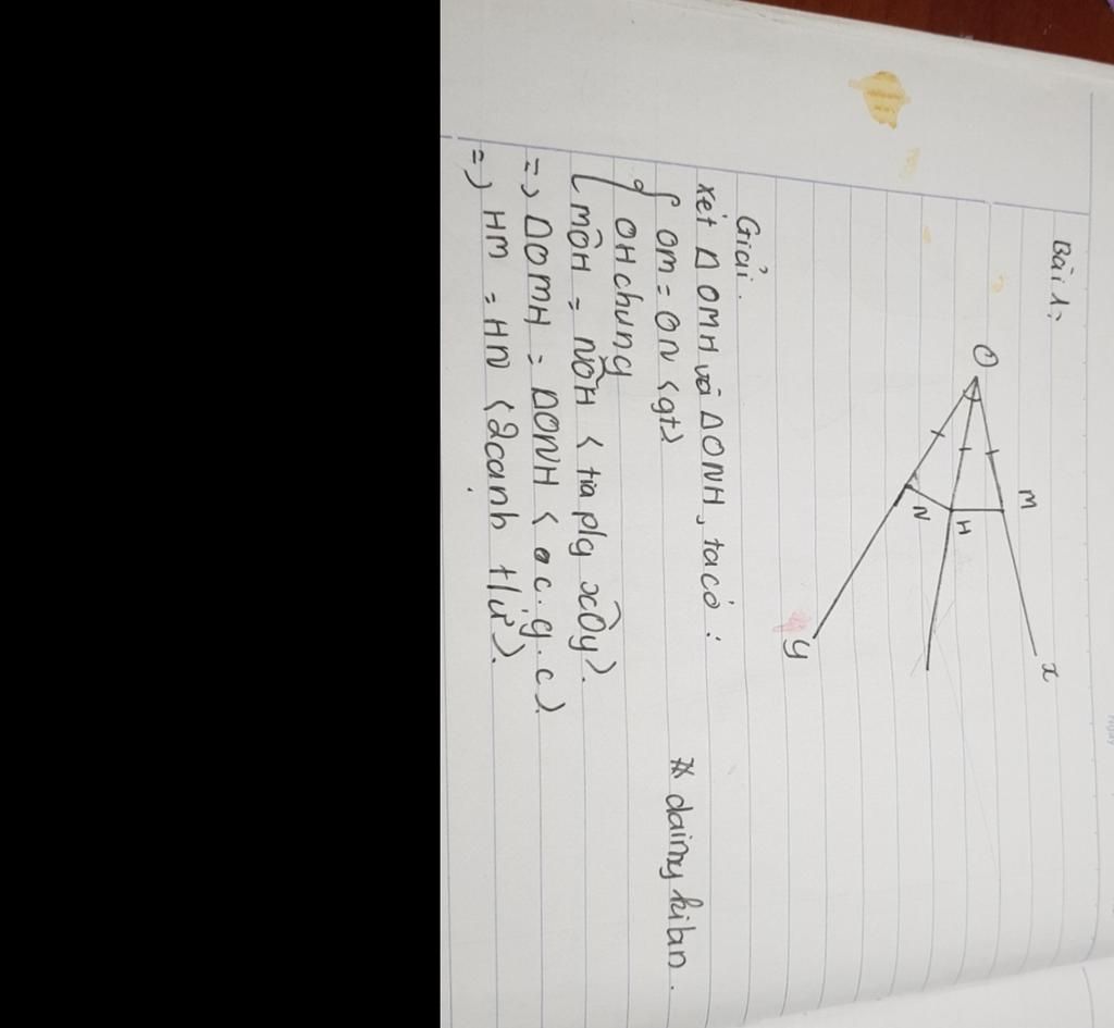 Bài 1 : Cho góc nhọn xOy trên tia Ox lấy điểm M trên tia Oy lấy điểm N . Vẽ tia phân giác góc ...