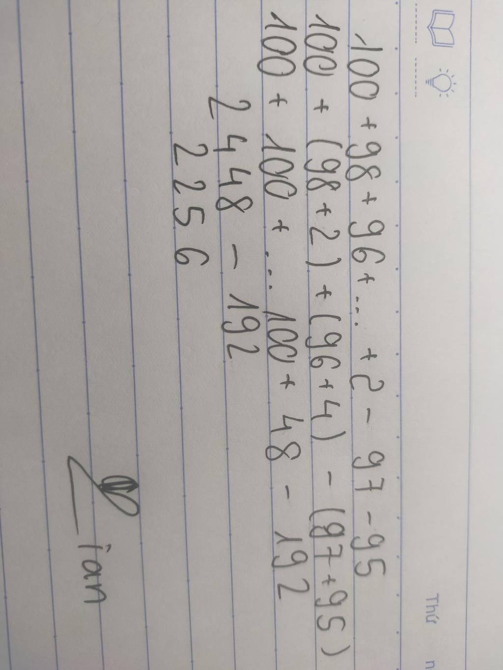 100+98+96...+2-97-95 câu hỏi 6287628 - hoidap247.com