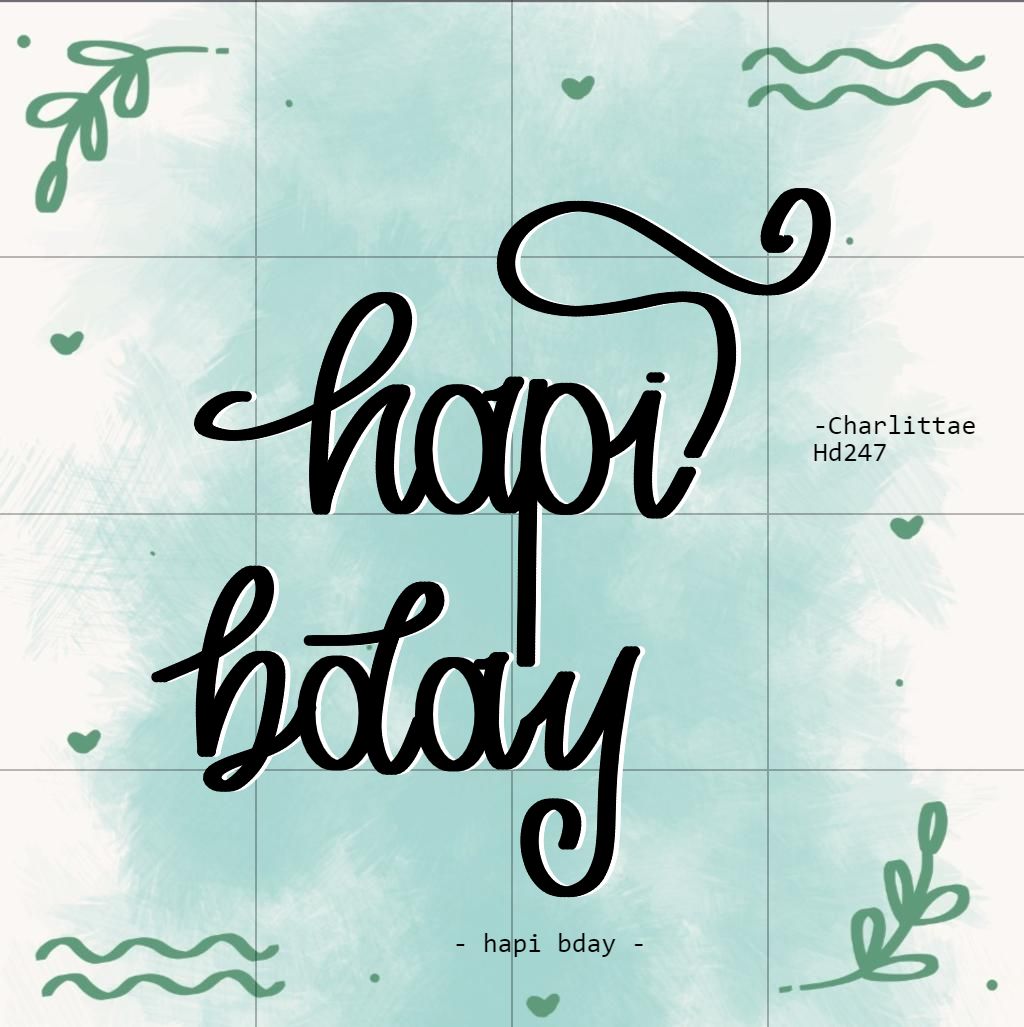 Calligraphy/Monoline : hapi bday ...