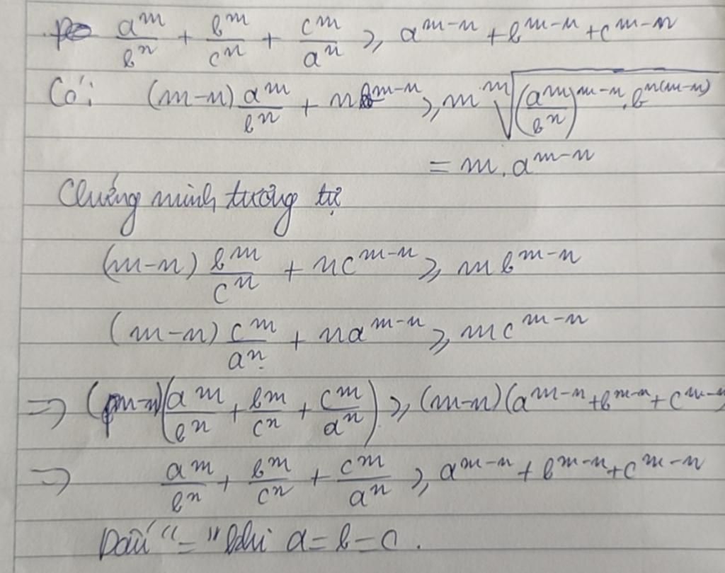 Cho `m;n\in NN`* và `a;b;c>0`. Chứng minh rằng : `(a^m)/(b^n)+(b^m)/(c^n)+(c^m)/(a^n)>=a^(m-n)+b ...