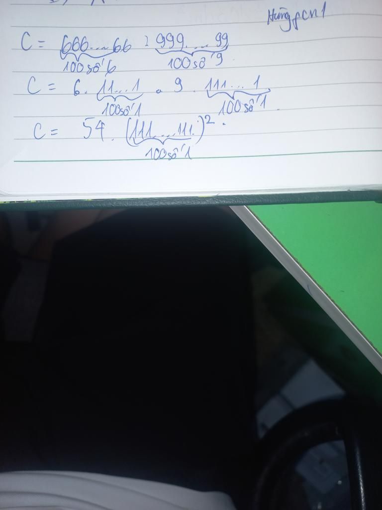 Tính giá trị biểu thức: C = 666...666 . 999.....9999 100 chữ số 100 chữ ...