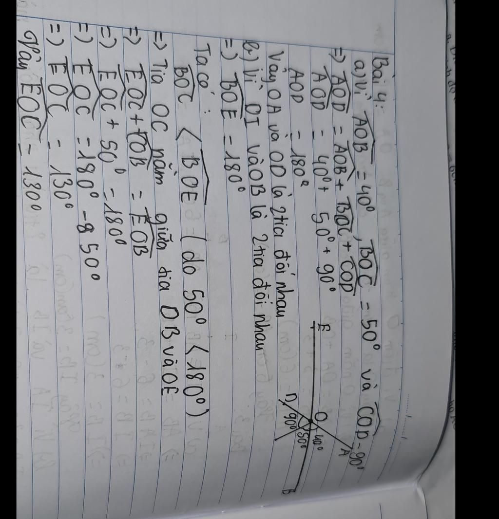 cho góc aob=40 độ,góc boc=50 độ,góc cod=90 độ.a.chứng tỏ rằng oa và od ...