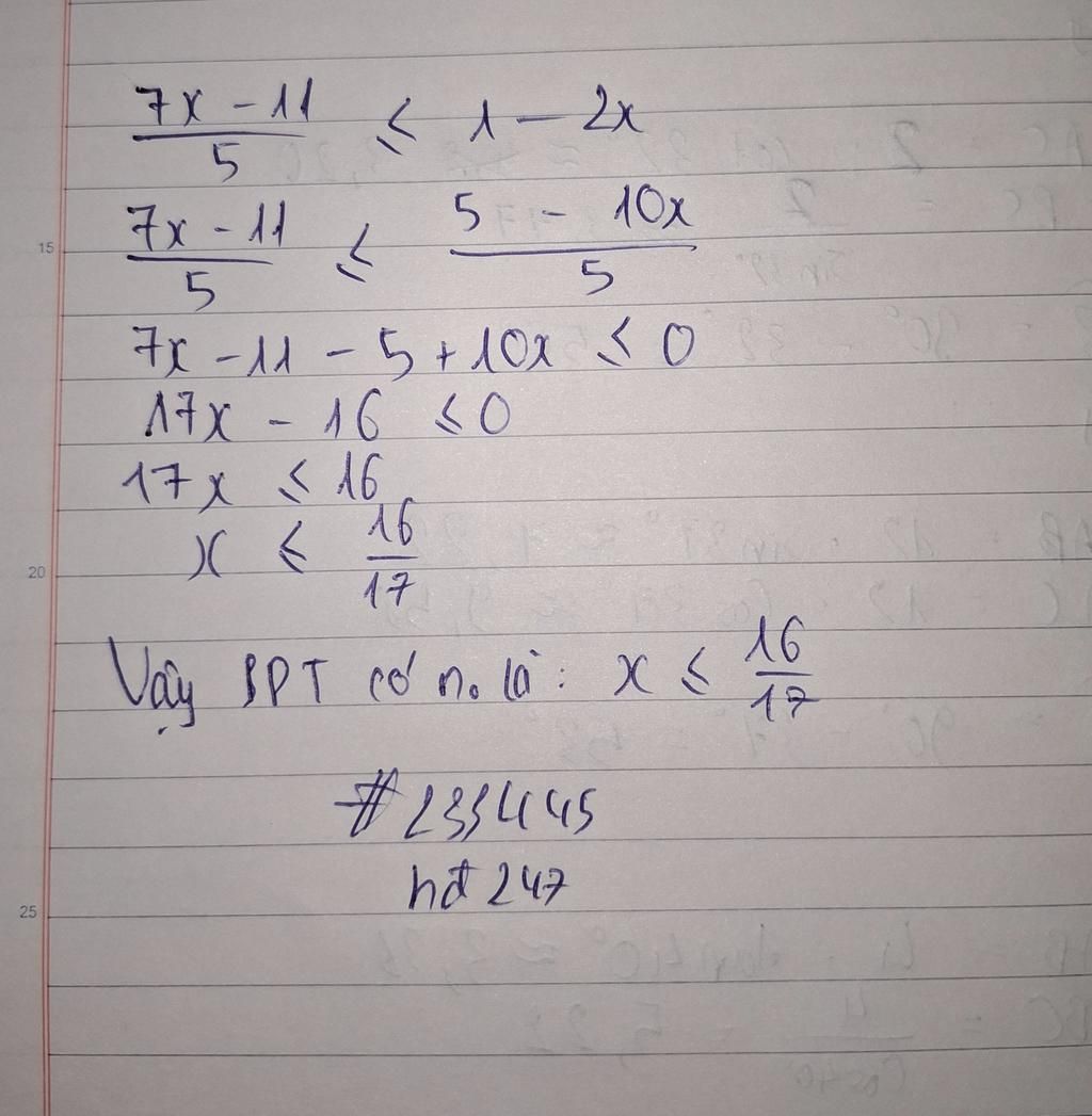 giải $\frac{7x-11}{5}$ $\leq$ 1-2x câu hỏi 7481155 - hoidap247.com
