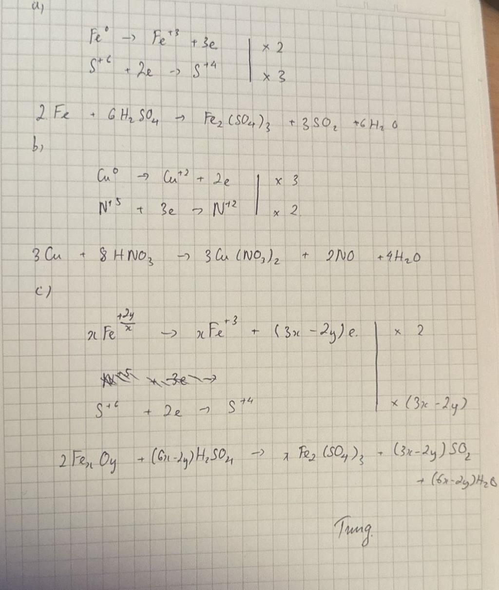 a. Fe+H2SO4(đặc nóng) -to-> Fe2(SO4)3+H2O+SO2/> b. Cu+HNO3-> Cu(NO3)2 ...