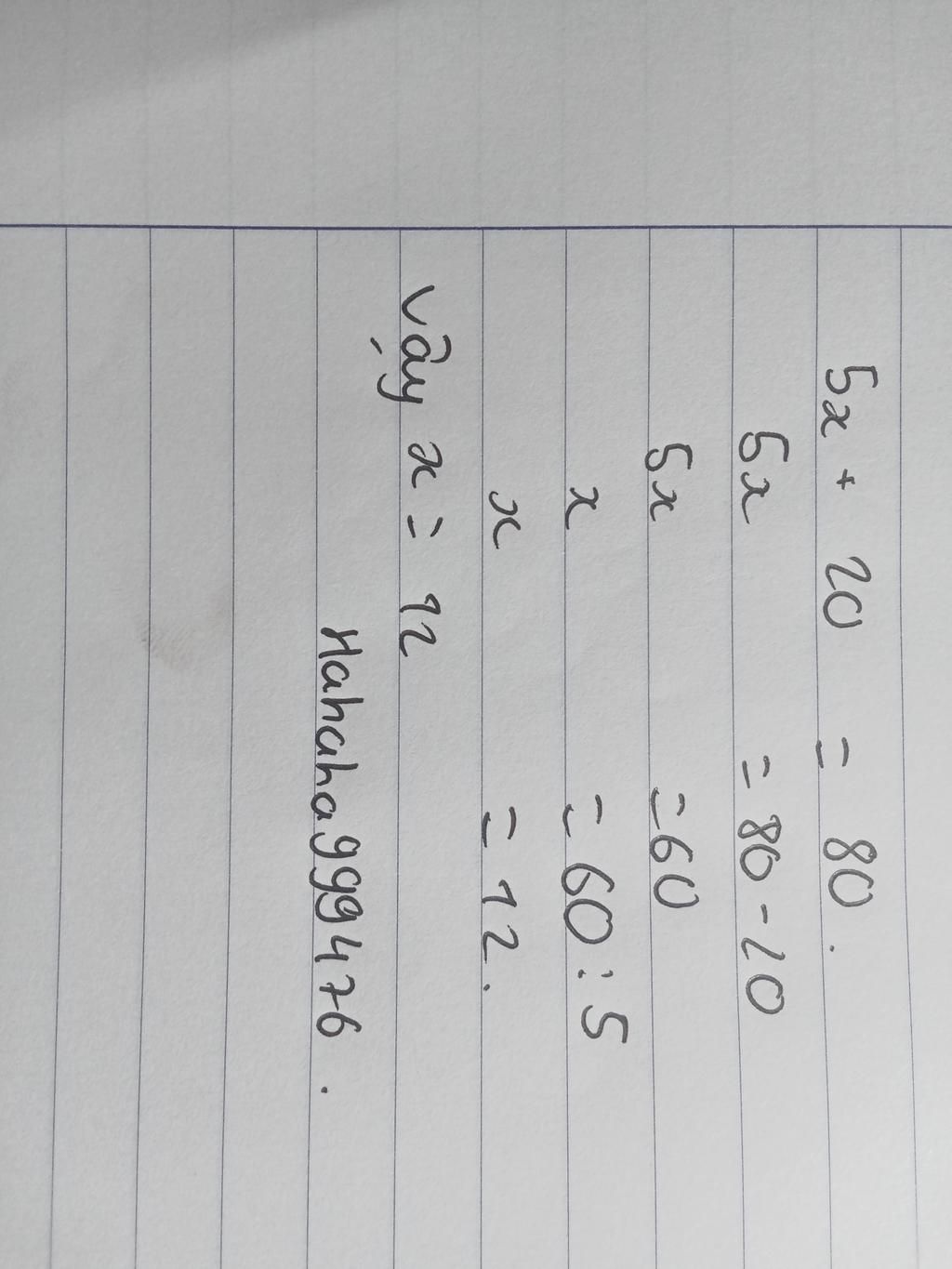 5x+20=80 Giúp mình với ạ! câu hỏi 7730294 - hoidap247.com