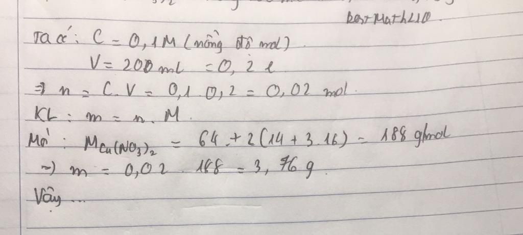 Tính khối lượng của Cu(NO3)2 có trong 200ml dung dịch Cu(NO3)2 0.1M Giúp t với ạ câu hỏi 7734533 ...