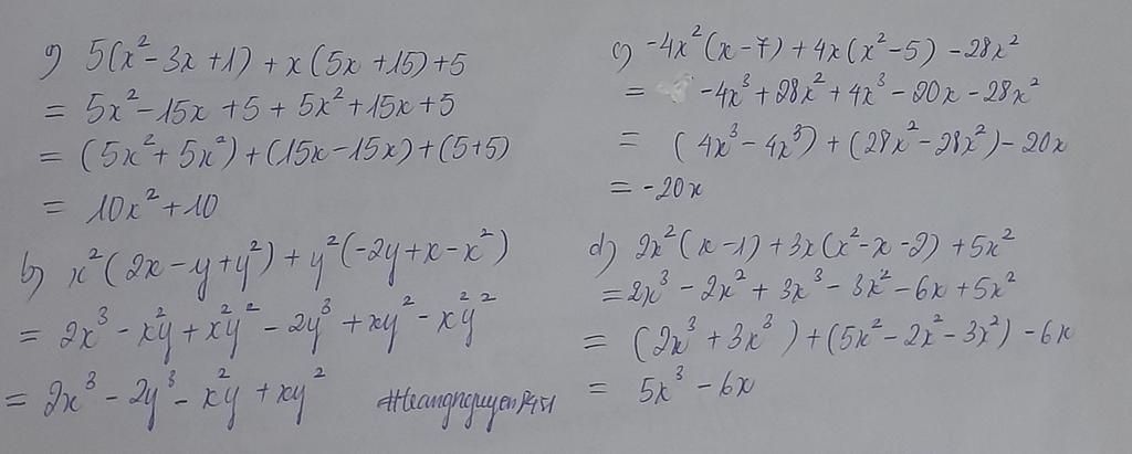 a)5(x^2-3x+1)+x(5x+15)+5 b)x^2(2x-y+y^2)+y^2(-2y+x-x^2) c) -4x^2(x-7 ...