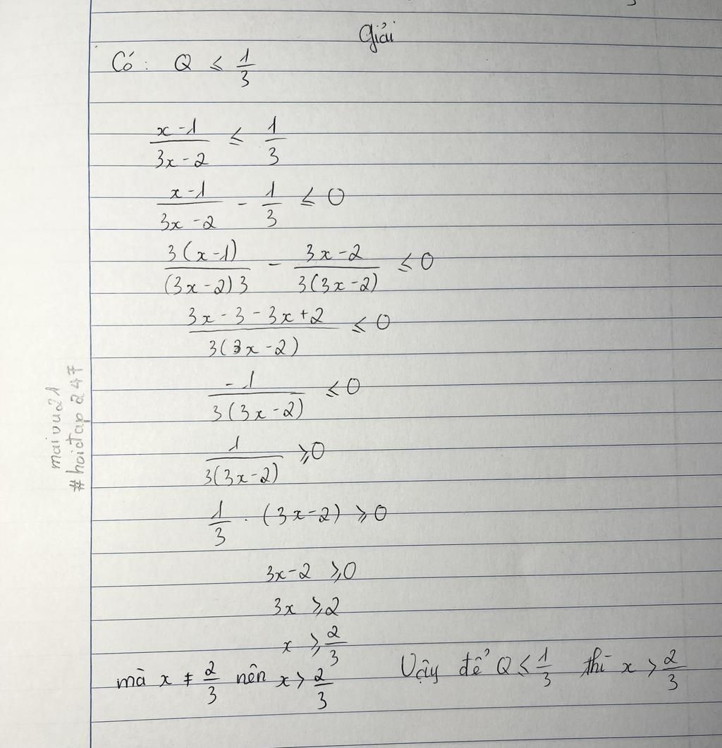 Cho Q=x-1/3x-2 ới x khắc 2/3. Tìm x để Q