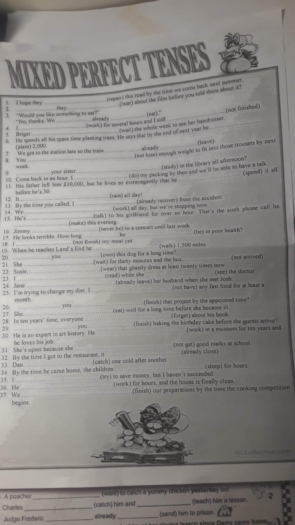 MIXED PERFECT TENSES (repair) this road by the time we come back next ...