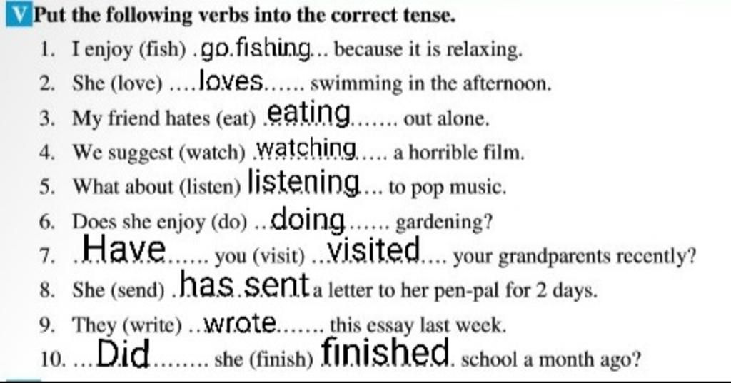 Put the following verbs into the correct tense. 1. Ienjoy (fish) .go ...