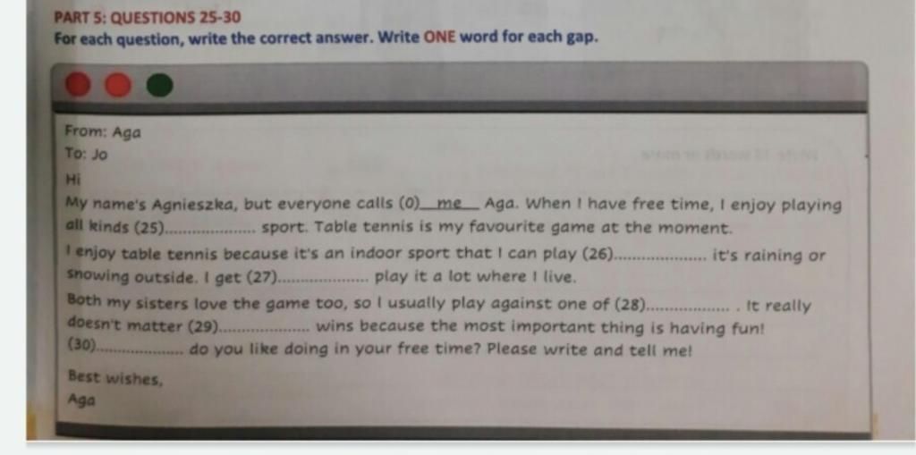 PART 5: QUESTIONS 25-30 For each question, write the correct answer. Write ONE word for each gap ...