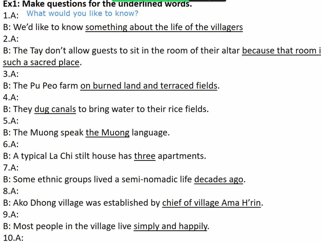 Ex1: Make questions for the underlined words. 1.A: What would you like ...