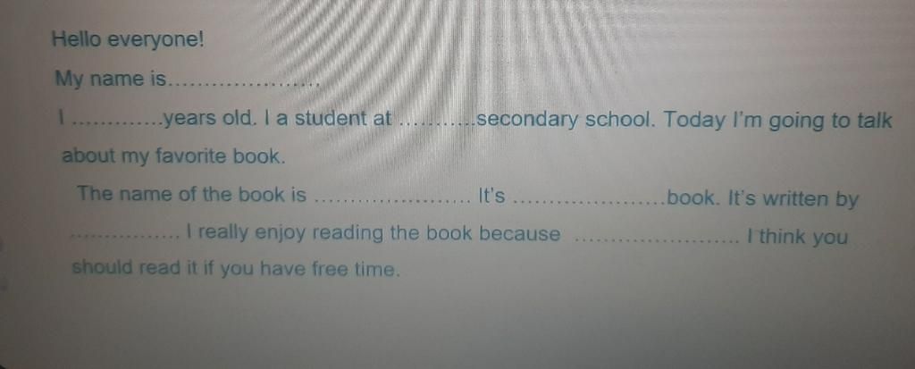 Hello everyone! My name is. .. -years old. I a student at ...secondary ...
