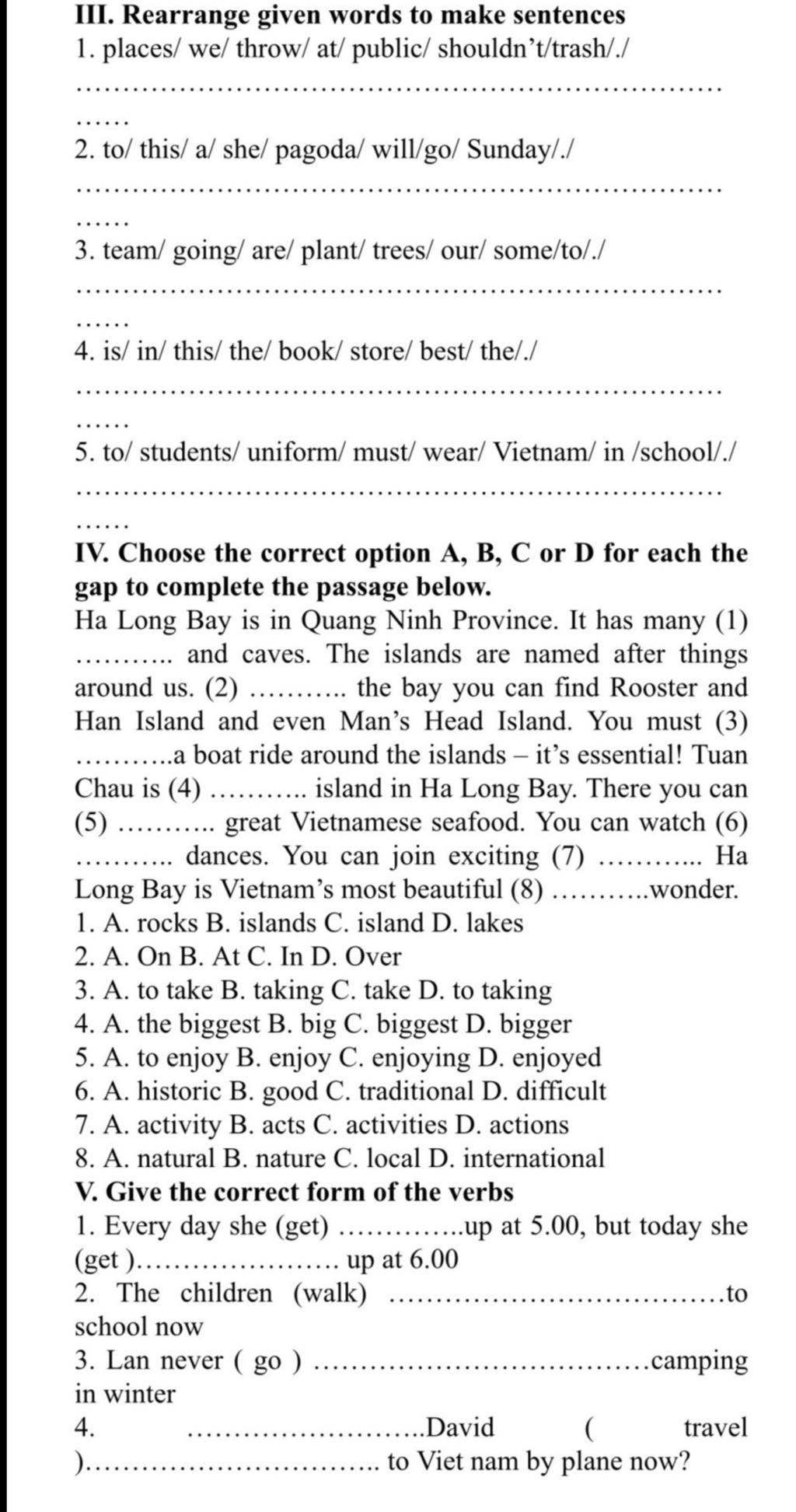 III. Rearrange given words to make sentences 1. places/ we/ throw/ at ...