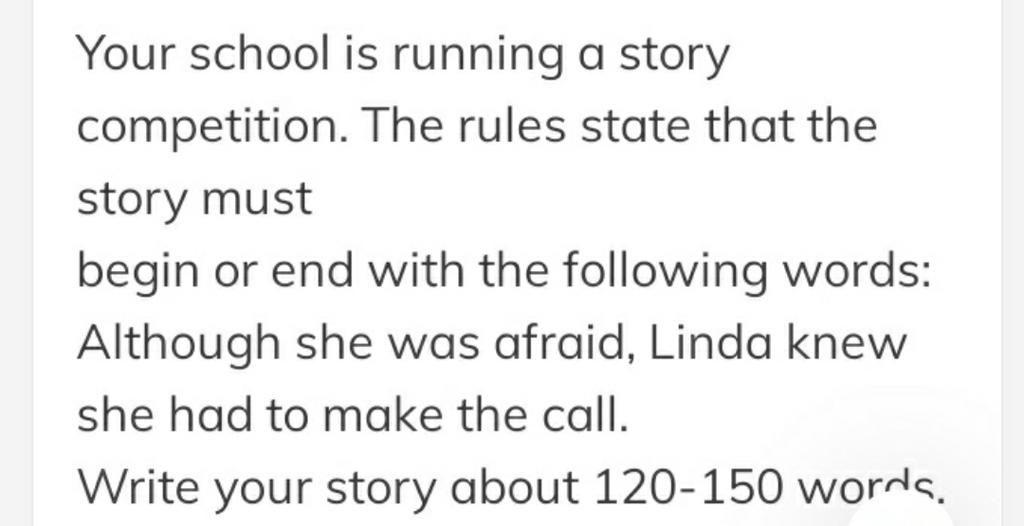 Your school is running a story competition. The rules state that the ...