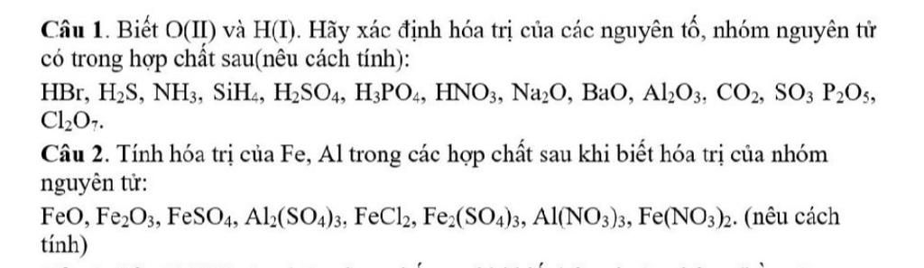 Câu 1. Biết O(II) và H(I). Hãy xác định hóa trị của các nguyên tố, nhóm ...