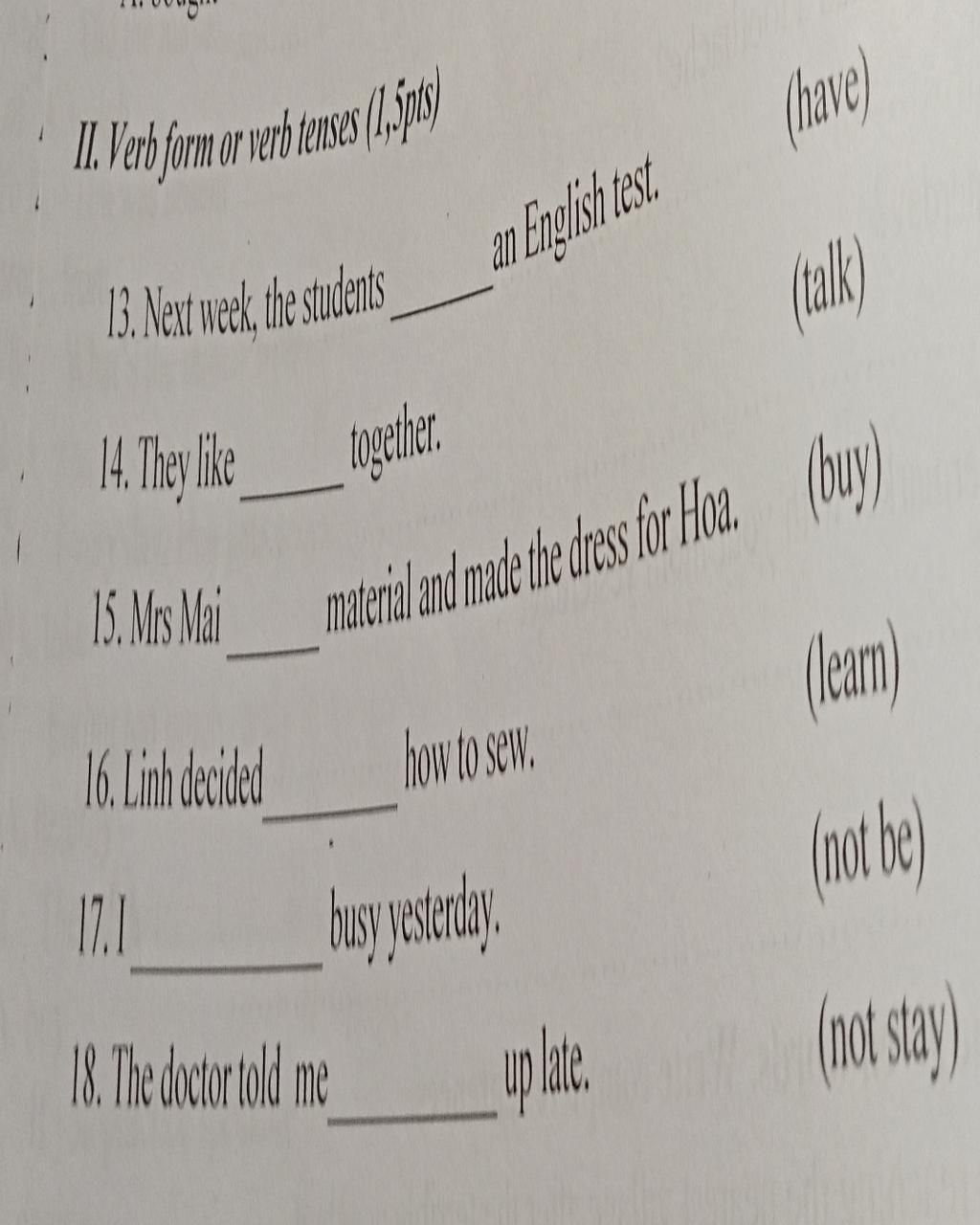 Verb form or verb tenses (have) An English est (ak 13. Next wek the ...