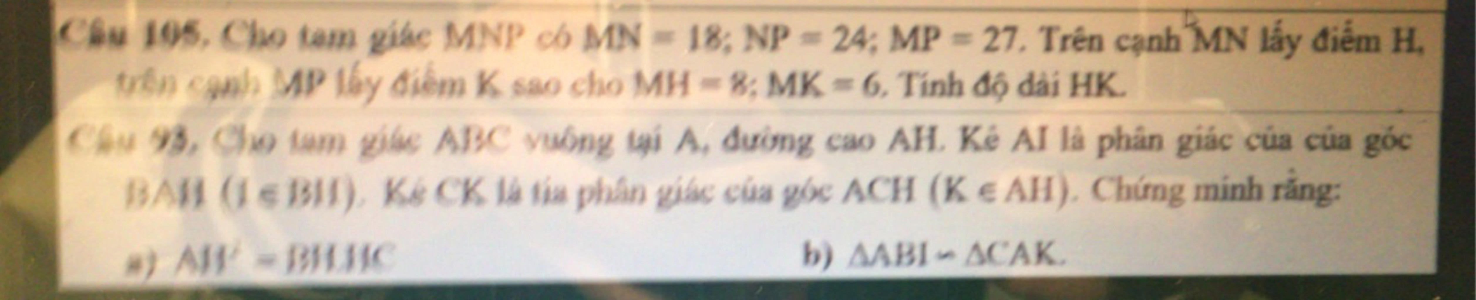 Câu 105, Cho tam giác MNP có MN 18; NP 24; MP = 27. Trên cạnh MN lấy điểm H, trên cạnh MP lấy ...