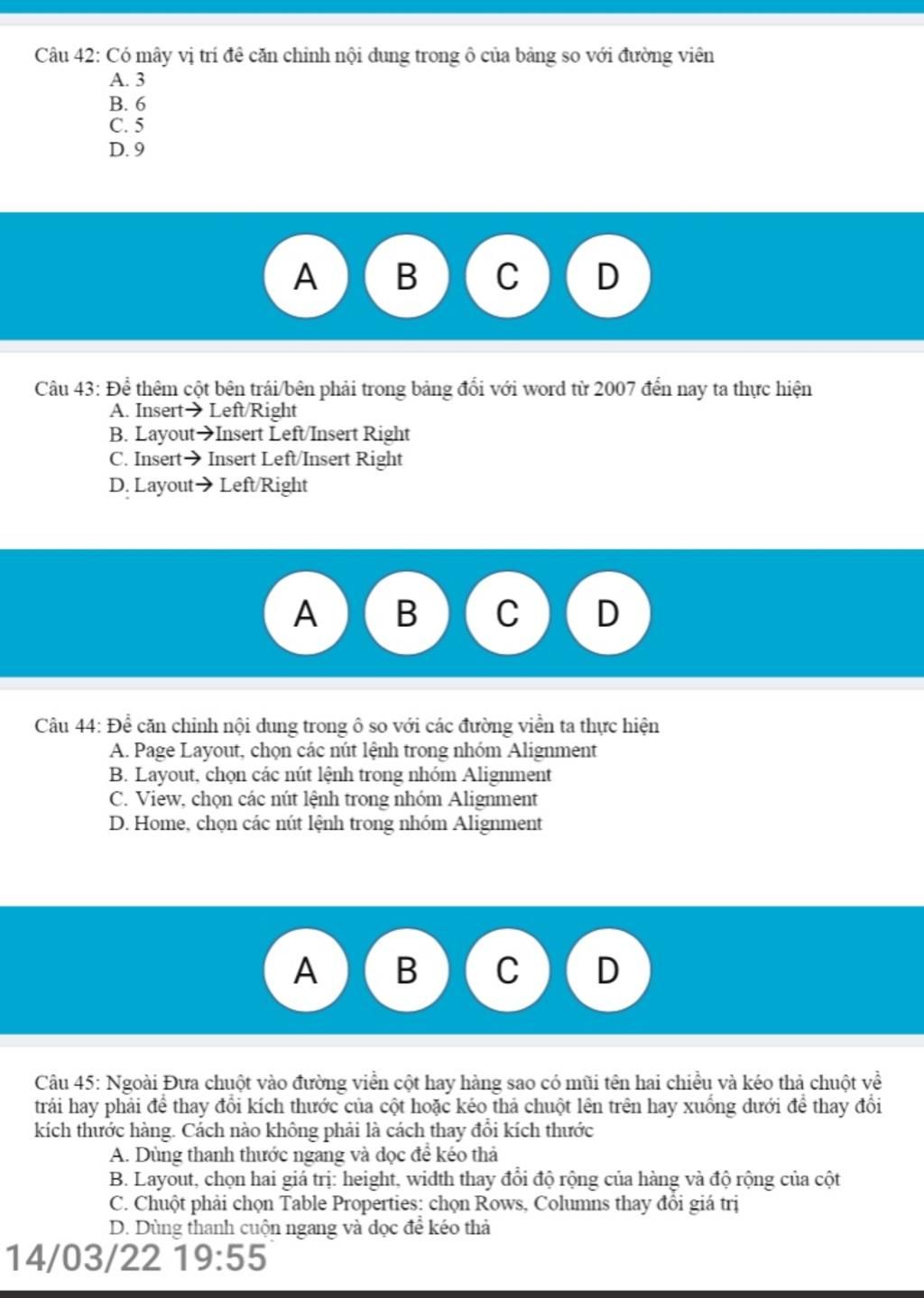 Câu 42: Có mây vị trí để căn chỉnh nội dung trong ô của bảng so với ...