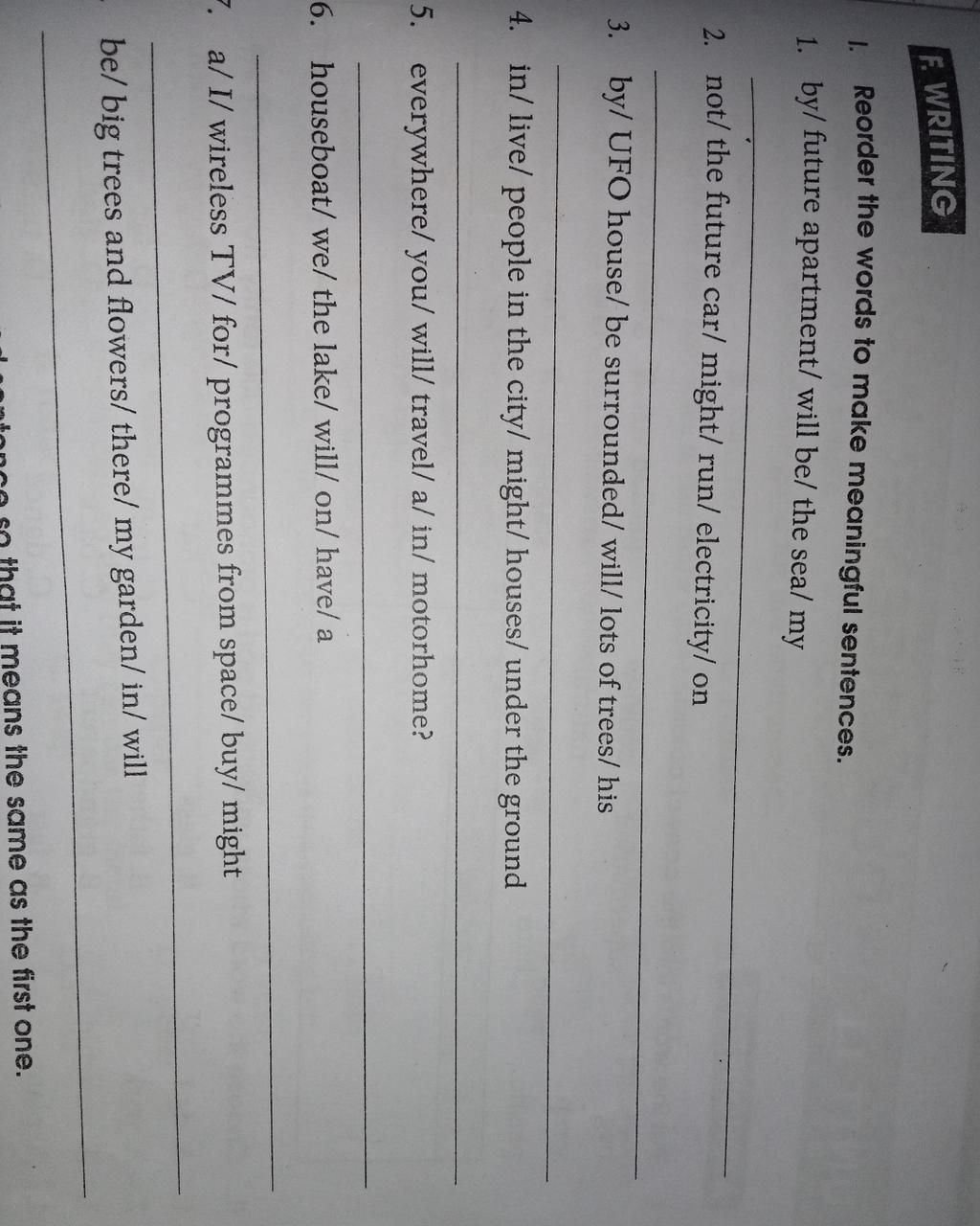 F. WRITING Reorder the words to make meaningful sentences. 1. by ...