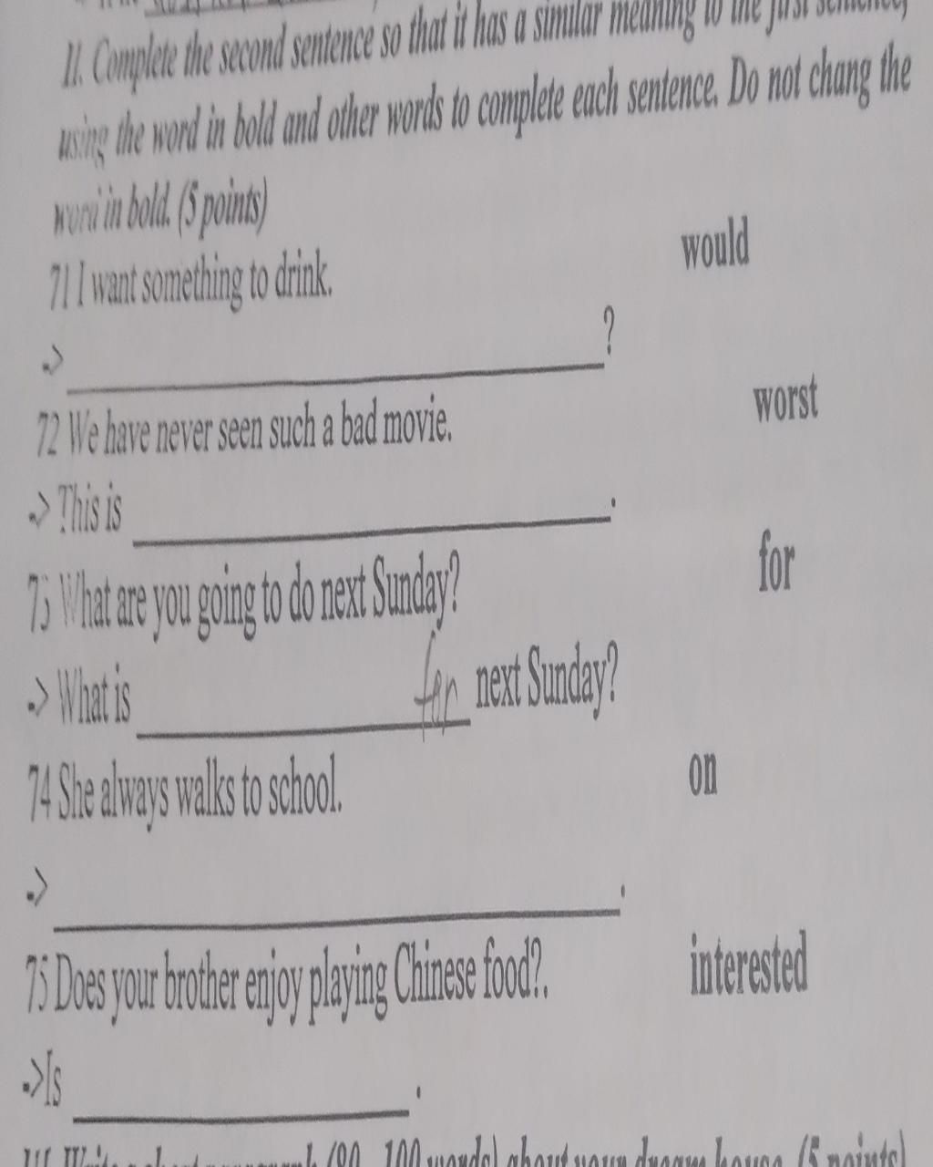 I. Complete he scond sentence so that i has a simular ielhing Moing the ...