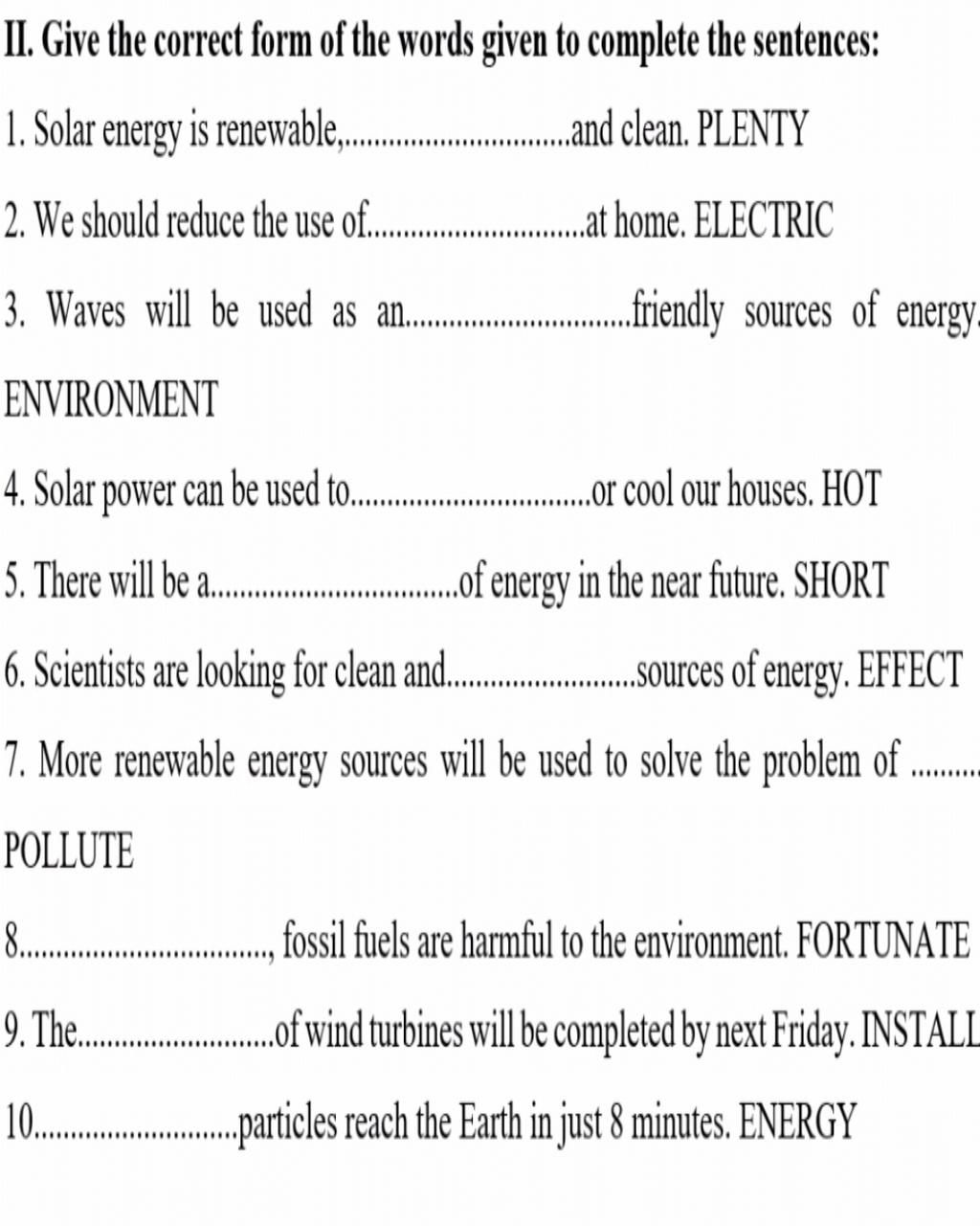 II. Give the correct form of the words given to complete the sentences ...